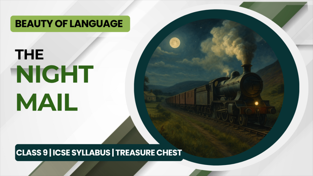 The Night Mail Explanation Class 9 ICSE Treasure Chest with Mind Map ...