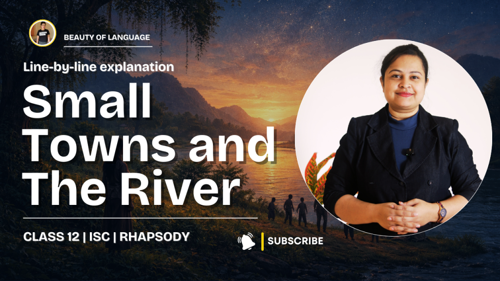 Small Towns and The River: Explanation | Summary | Poetic Devices ...